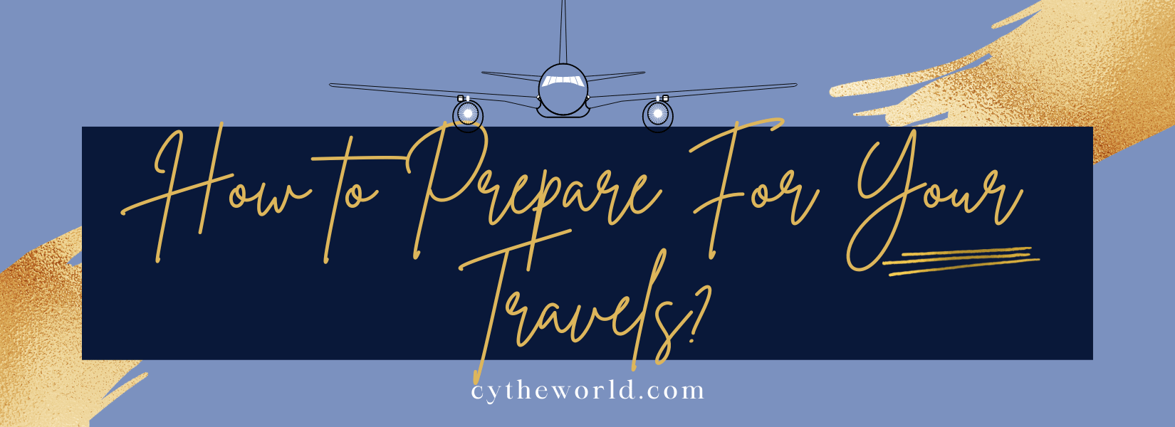 5 Steps to Prepare for Your Travels