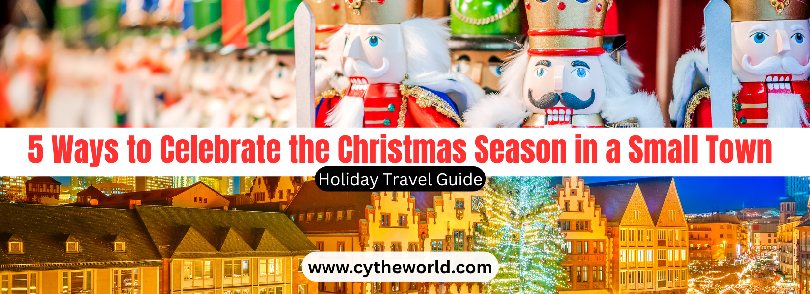 Holiday Guide: How To Spend The Holidays in a Small Town?