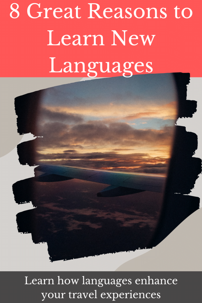 8 Great Reasons to Learn New Languages