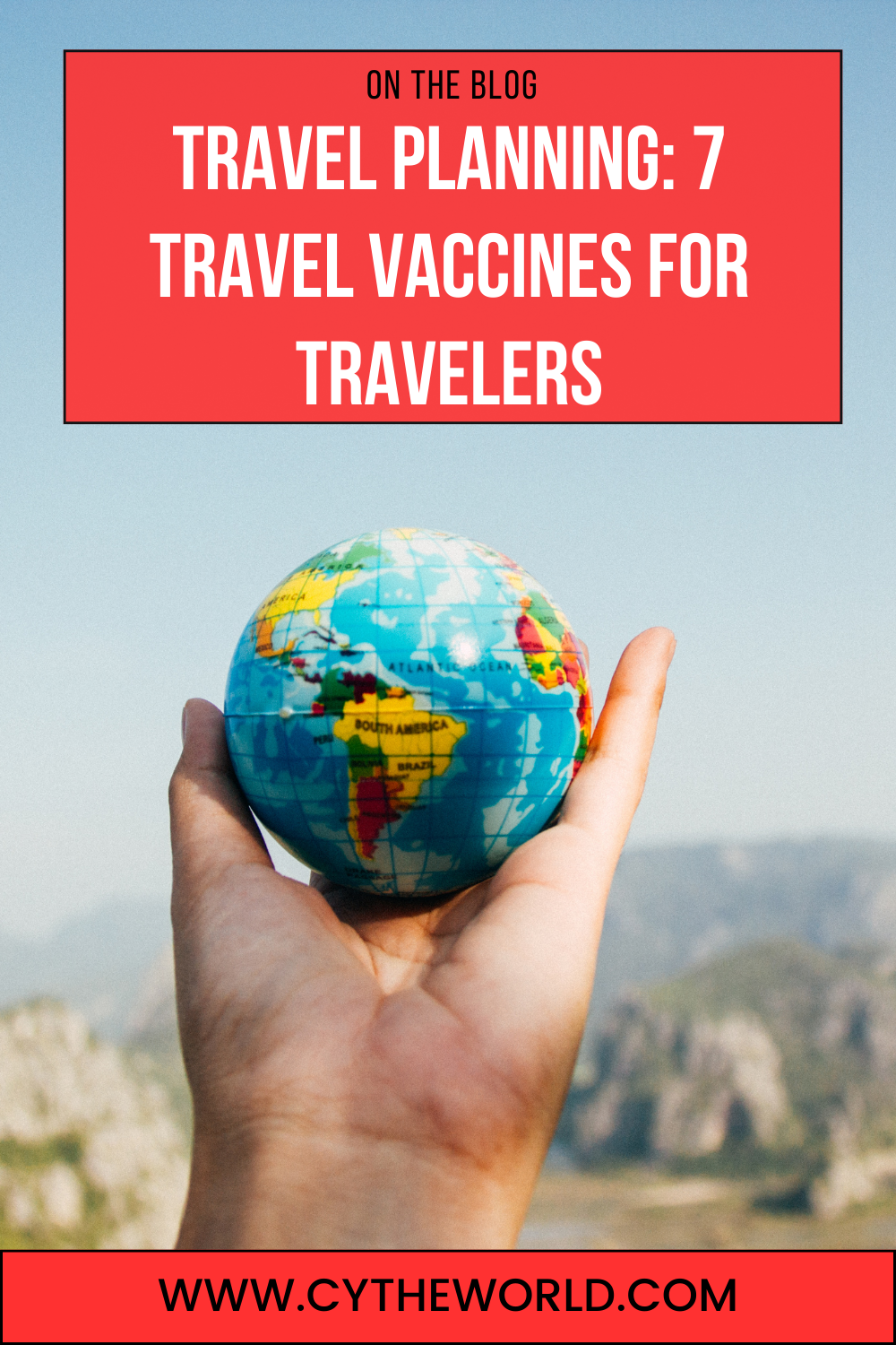 Travel Planning 411: 7 Vaccines Every Traveler Should Know About