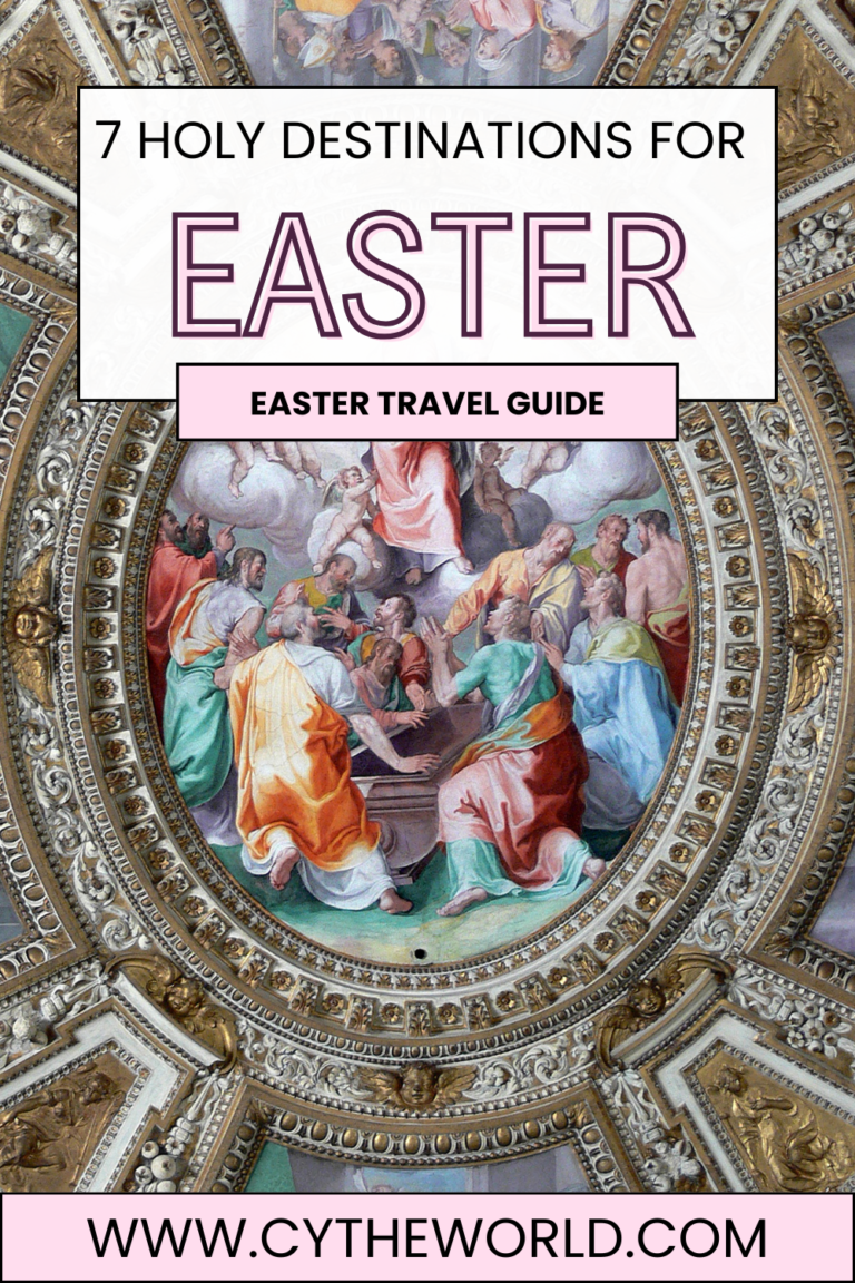 Easter Travel: 7 Holy Destinations for Easter Experiences